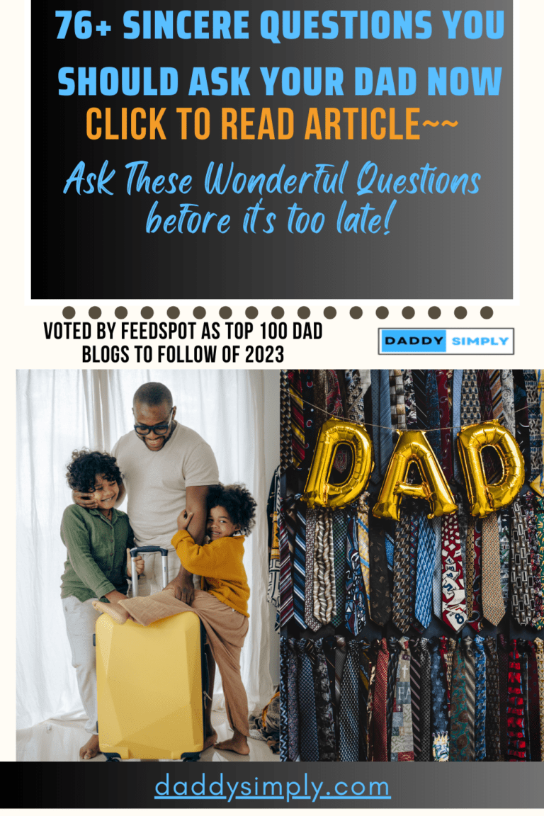 76+ Sincere Questions You Should Ask Your Dad Now - Daddy Simply